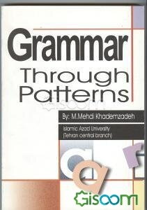 کتاب Grammar through patterns [چ6] -فروشگاه اینترنتی کتاب گیسوم