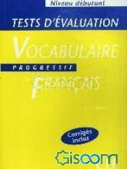 کتاب Tests d'evaluation vocabulaire progressif du francais [چ1 ...