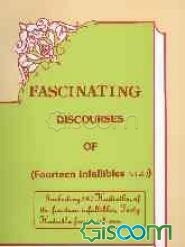کتاب Fascinating discourses of (fourteen infallibles (a.s): including ...